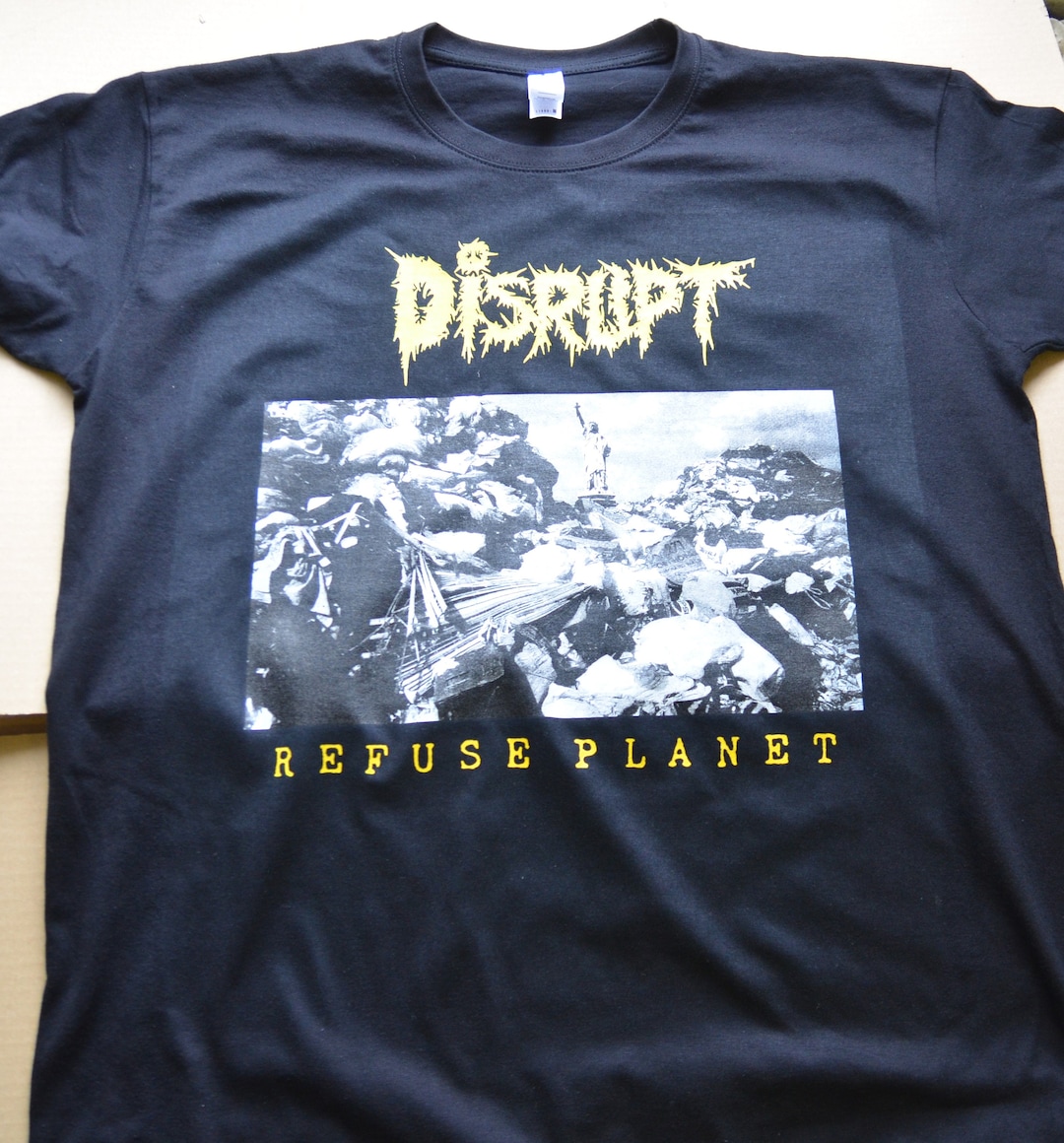 Disrupt - Refuse Planet, Hardcore, Crust, Punk, Grind, T-shirt, Merch ...