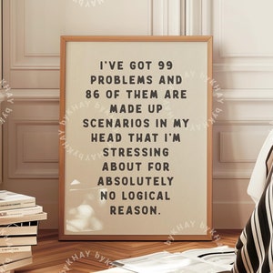 I've Got 99 Problems Funny Print Mental Health Typography Wall Art ...