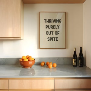 Thriving Purely Out of Spite Wall Art Funny Print Motivational Quotes ...