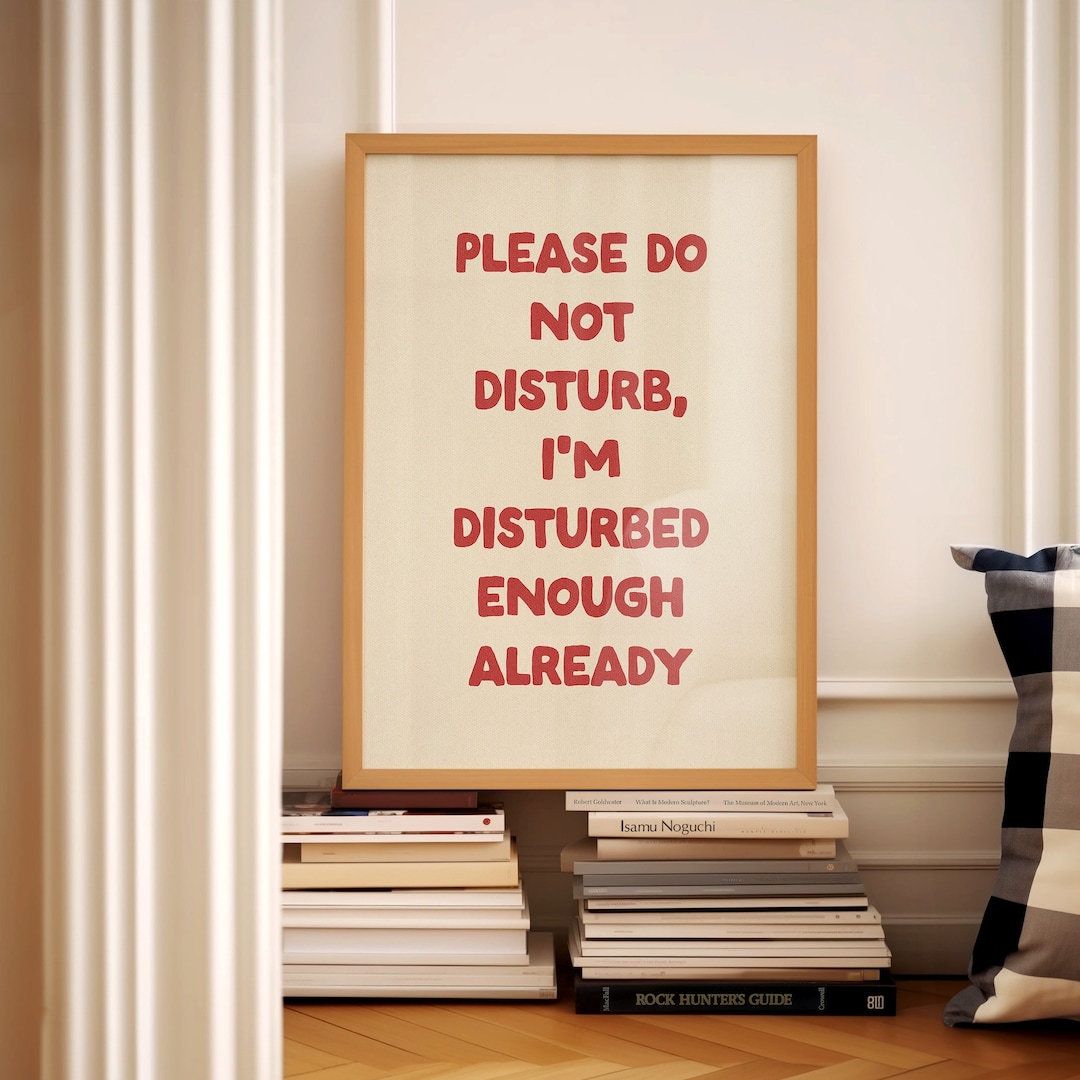 Please Do Not Disturb I'm Disturbed Enough Funny Print Red Typography ...