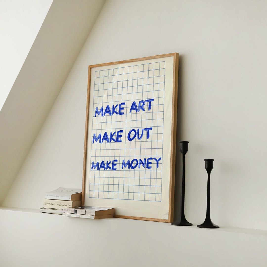 Make Art Typography Print Make Out Make Money Blue Print Motivational ...