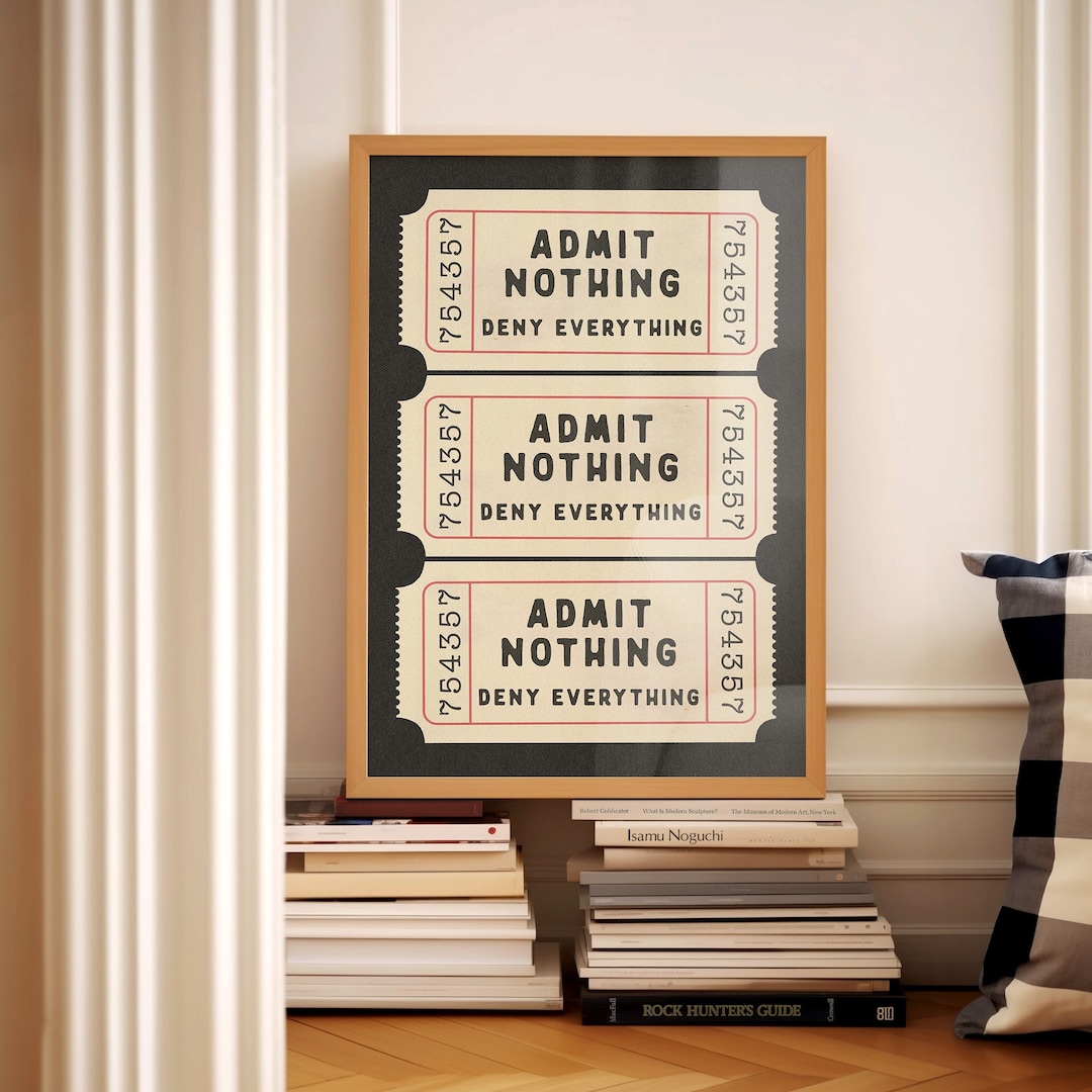 Admit Nothing Deny Everything Ticket Print Retro Black Cream Aesthetic ...