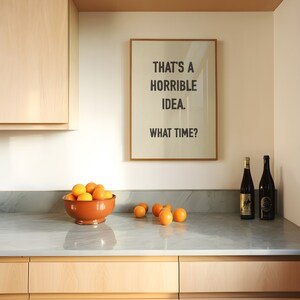 That's a Horrible Idea Print Home Office Wall Art Funny Room Decor ...