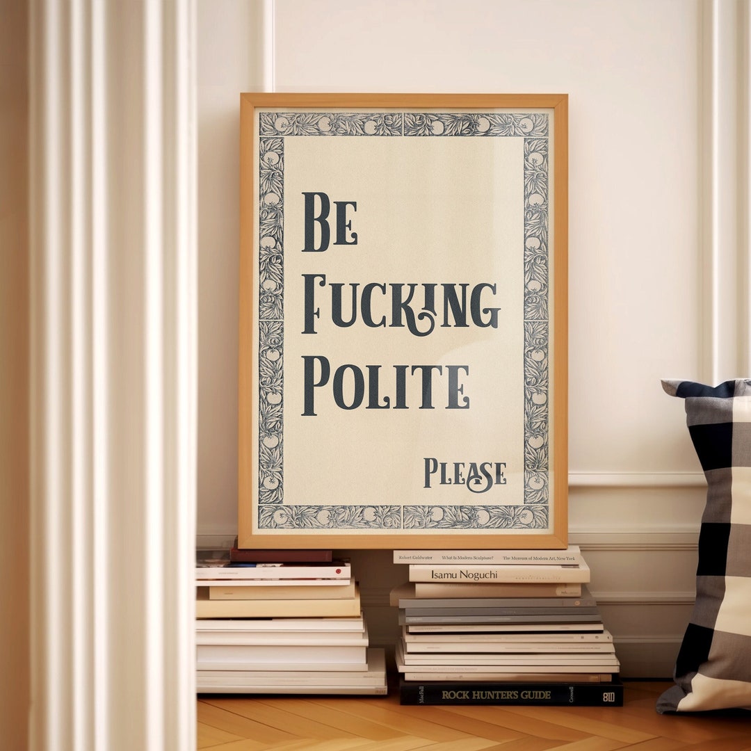Be Fucking Polite Please Print Funny House Rules Wall Art Home Office ...