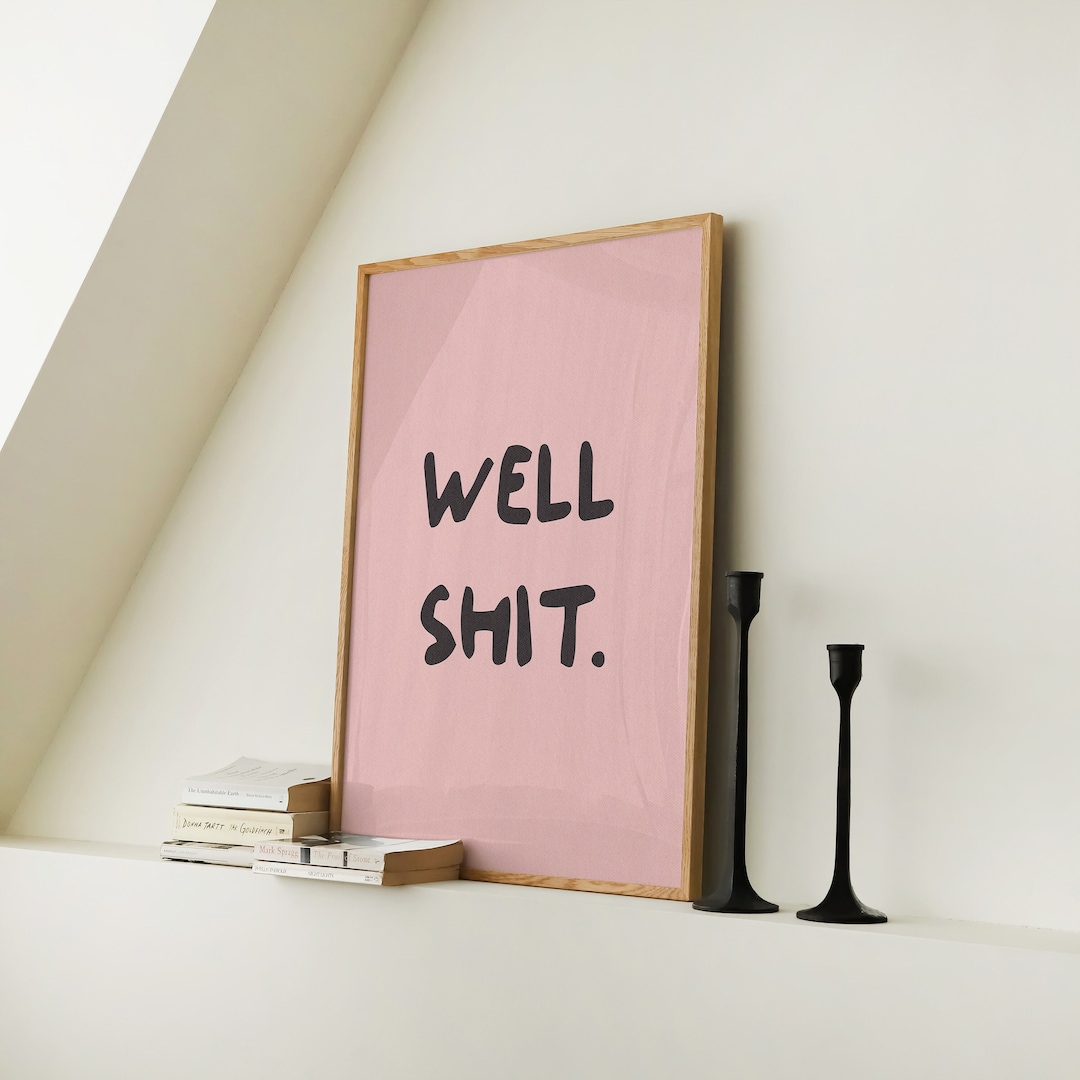Well Shit Print Funny Bathroom Wall Art Pink Black Home Office Decor ...