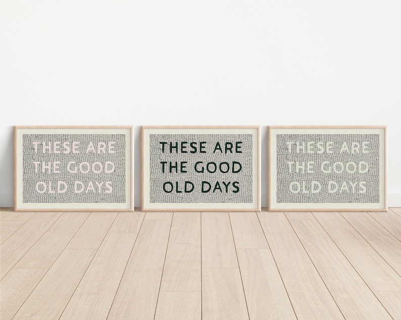 These Are the Good Old Days Print Pink Inspirational Family Wall Art ...