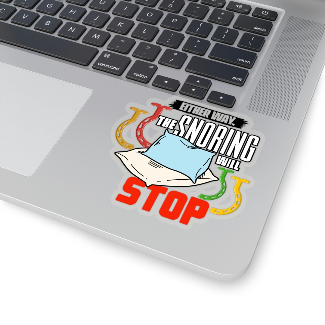 The Snoring Will Stop Sticker | Funny Nurse Sticker | Nurse Sticker ...