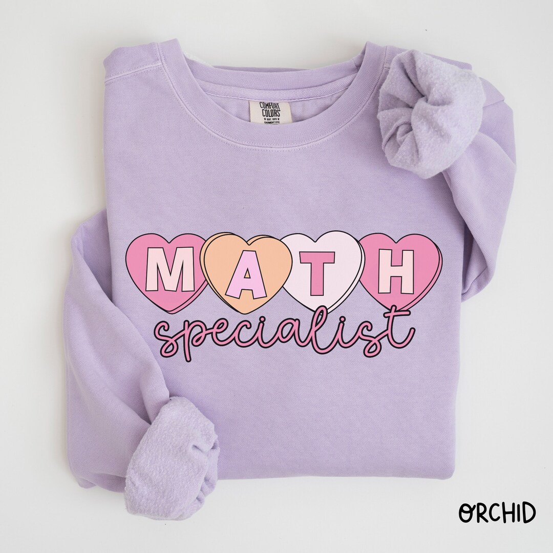 Math Specialist Comfort Colors® Sweatshirt Valentines Day Math Crewneck ...