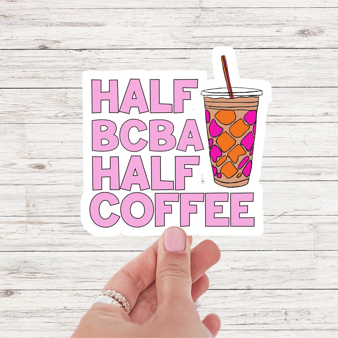 Behavior Analyst Sticker ABA Coffee Humor, ABA Therapist Sticker ...