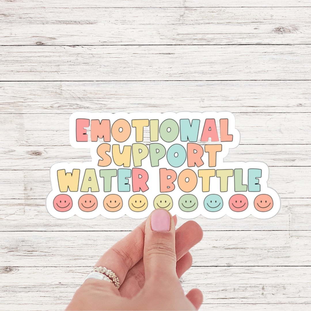 Emotional Support Water Bottle Sticker, Funny Stickers, Funny Gifts for ...