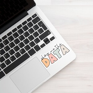 Show Me the Data Sticker,retro Data Science, Bcba,funny Data,data ...