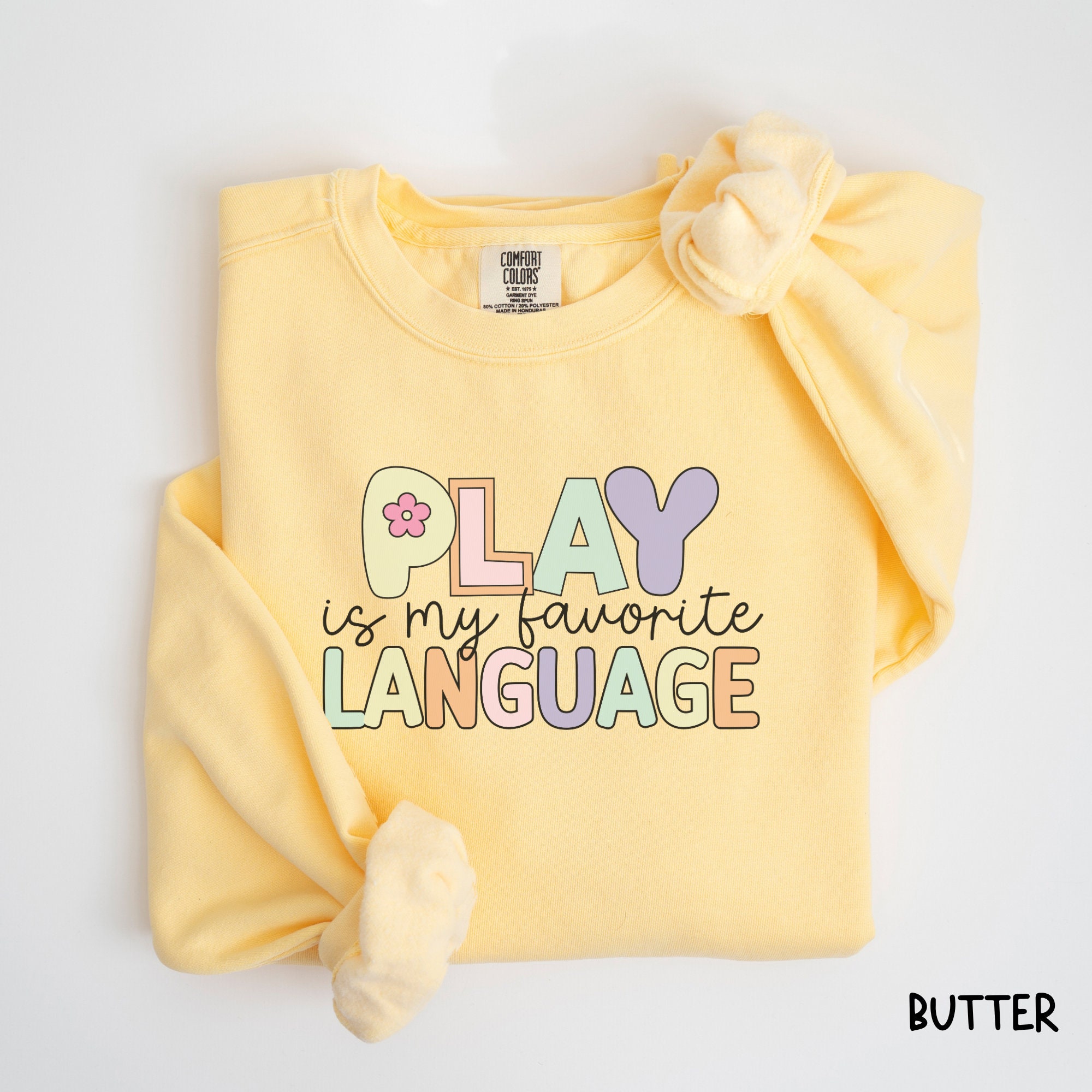 Speech Therapist Comfort Colors® Sweatshirt Play Favorite Language SLP ...