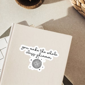 You Make the Whole Class Shimmer Sticker Best Teacher Vinyl Decal ...