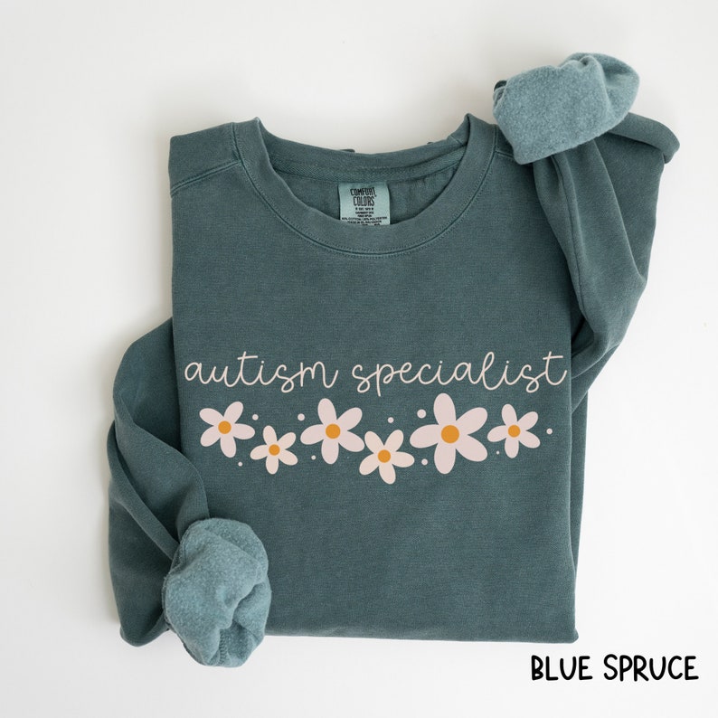 Autism Specialist Comfort Colors® Sweatshirt ASD Specialist Teacher ...