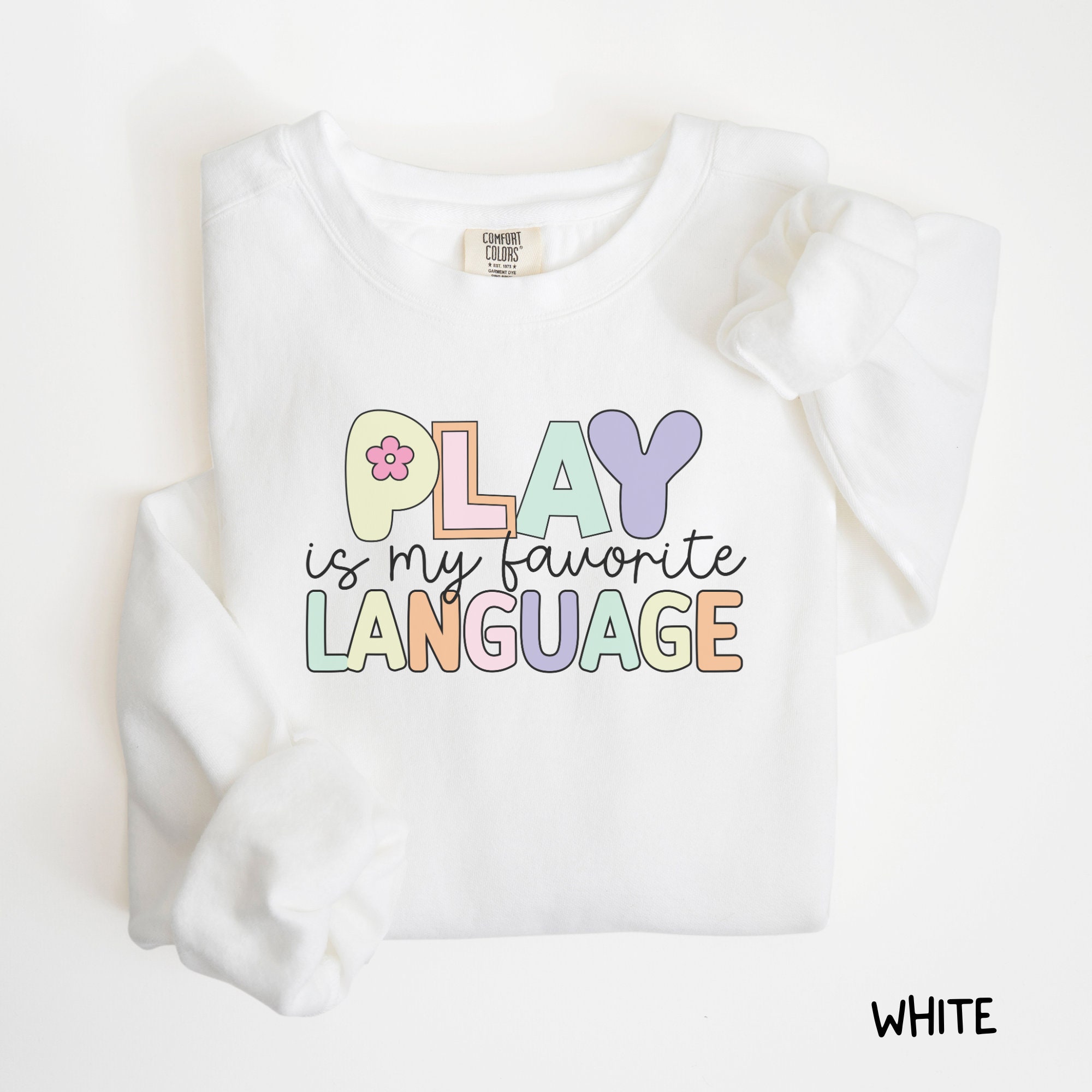 Speech Therapist Comfort Colors® Sweatshirt Play Favorite Language SLP ...