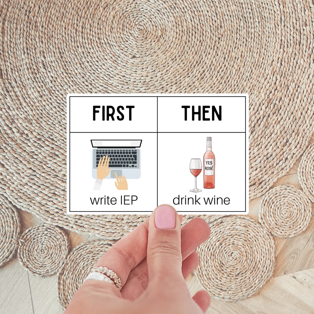First/then, IEP Then Wine, Special Education Sticker, Special Ed ...