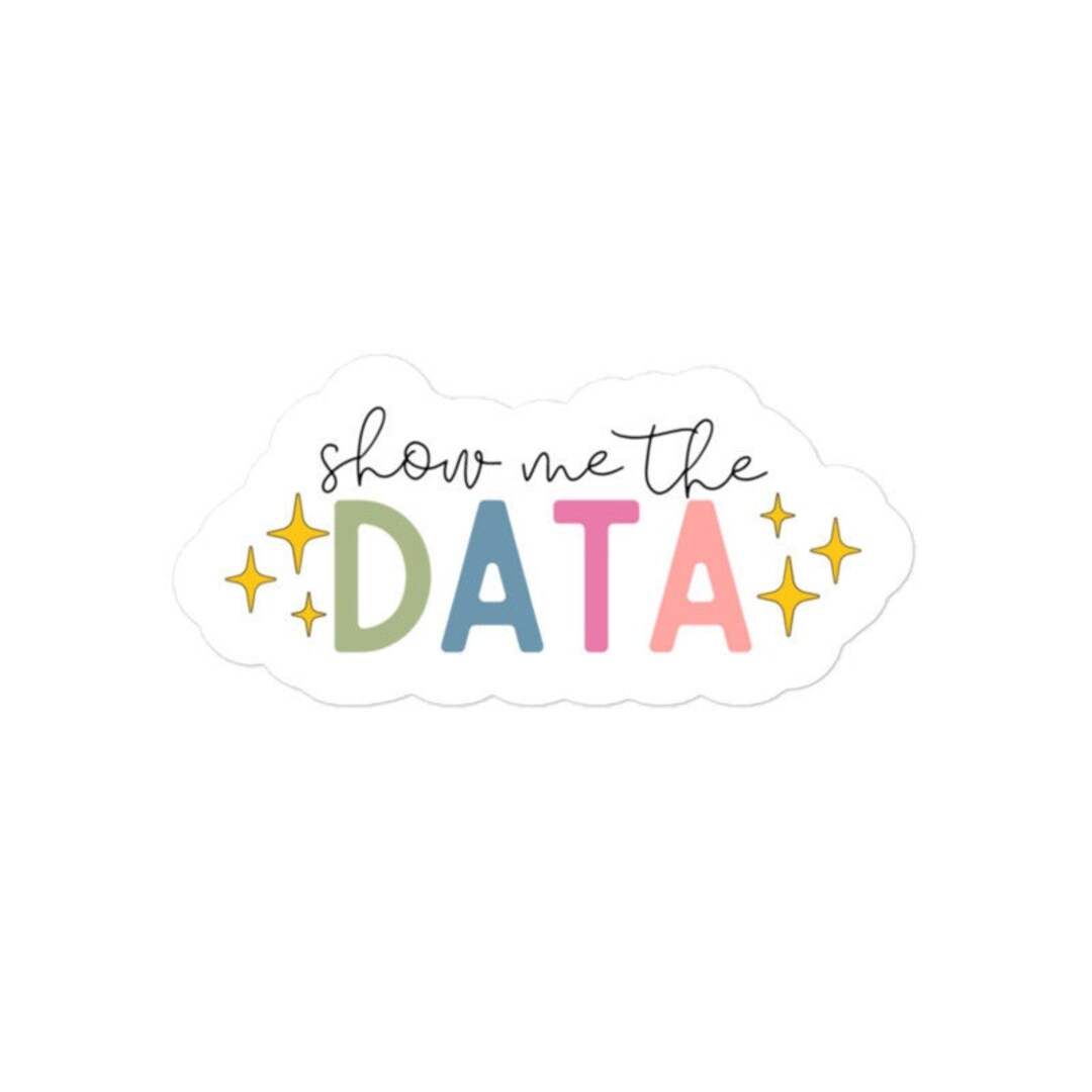Show Me the Data Sticker ABA Behavior Special Ed Sticker - Etsy