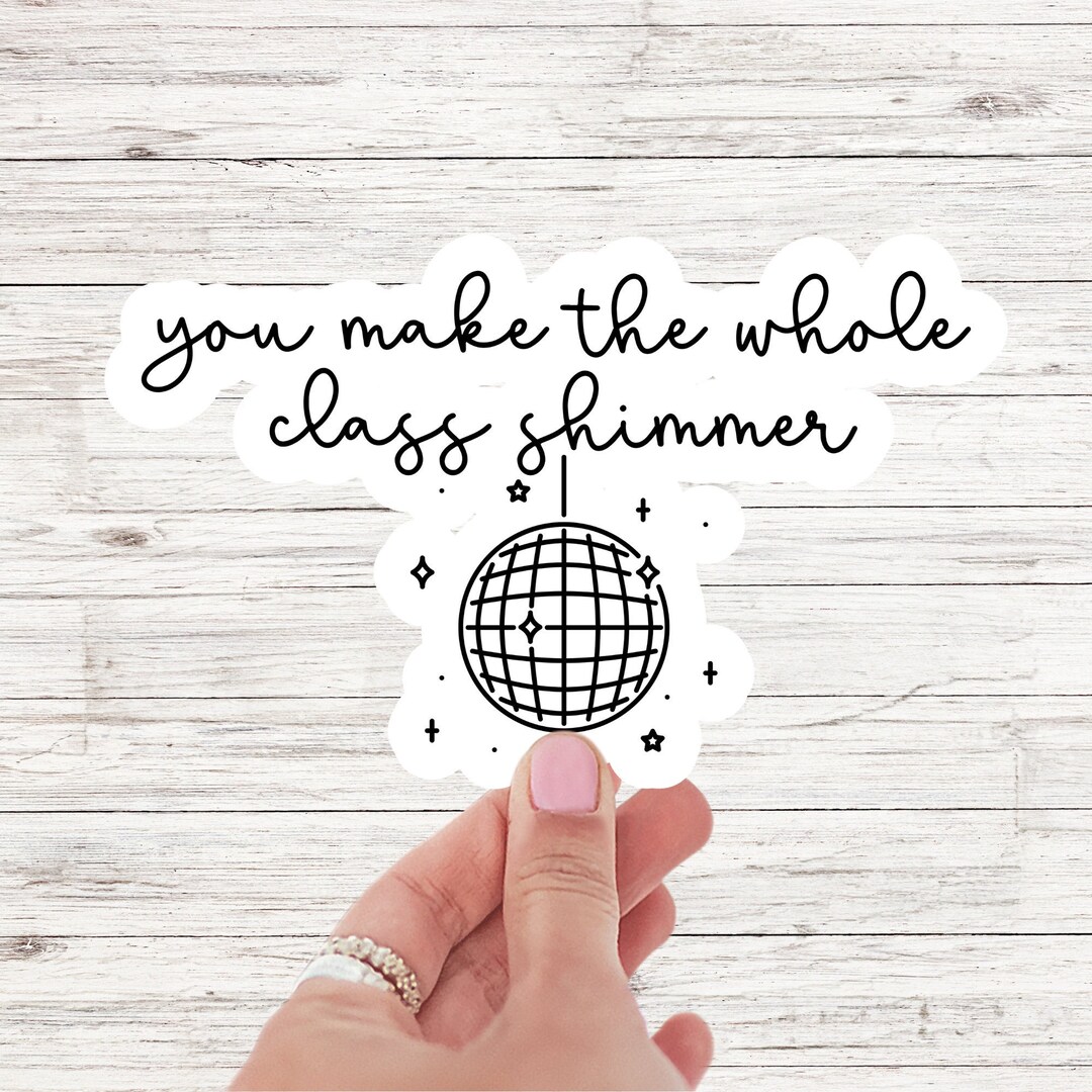 You Make the Whole Class Shimmer Sticker Best Teacher Vinyl Decal ...