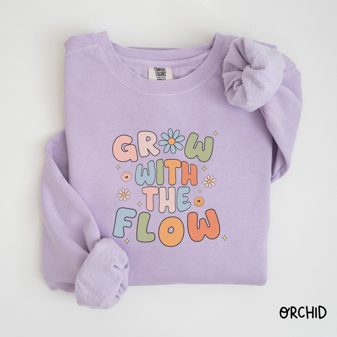 Comfort Colors® Teacher Grow With the Flow Sweatshirt Preppy Cute Women ...