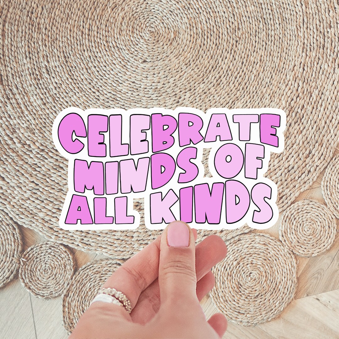 Celebrate Minds of All Kinds Sticker, Neurodiversity, Autism Awareness ...