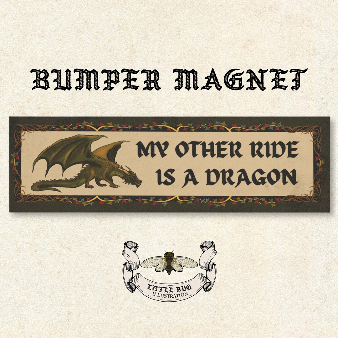 My Other Ride is A Dragon | Bumper Magnet - Etsy