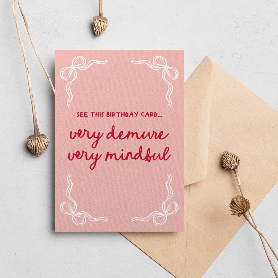 Very Demure, Very Mindful Card, Birthday Card, Happy Birthday Greeting ...