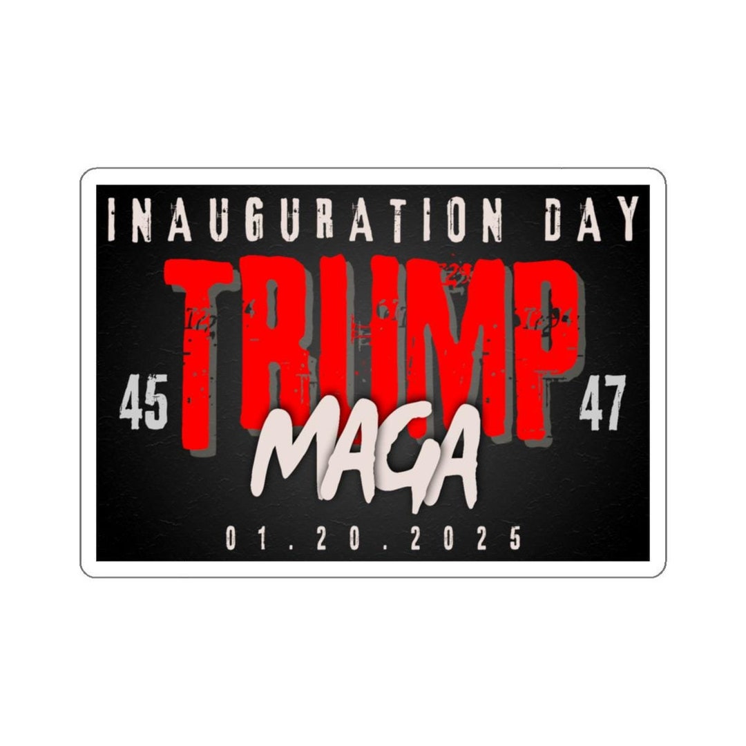 Trump 2025 Inauguration Day Sticker - MAGA Vinyl Kiss-cut Decals - 45 ...