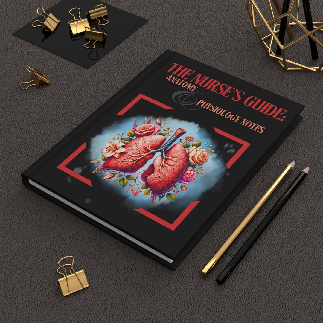 The Nurse's Guide: Anatomy & Physiology Notes Journal | 150 Lined Pages ...