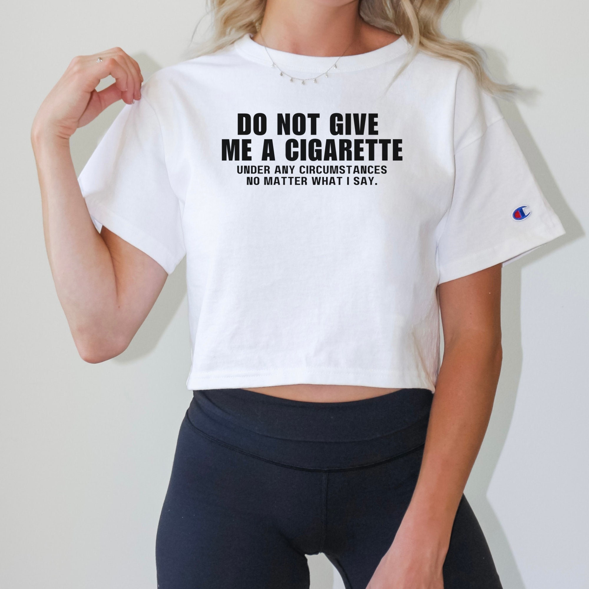 Do Not Give Me a Cigarette Shirt Funny Smoking Shirt for Smoker Gift ...