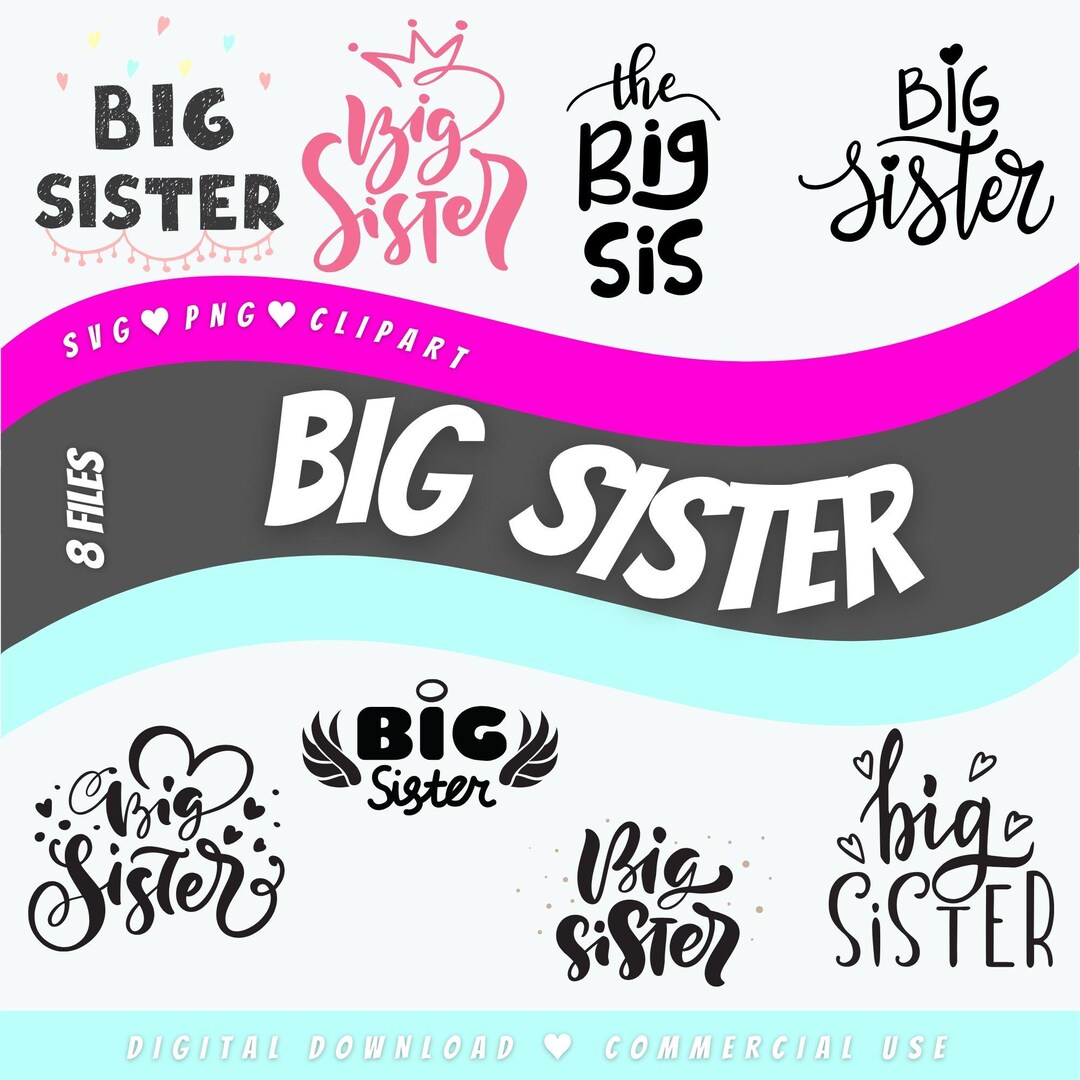 Big Sister SVG Bundle Family Gifts Sibling Love Cricut Quote Clipart ...