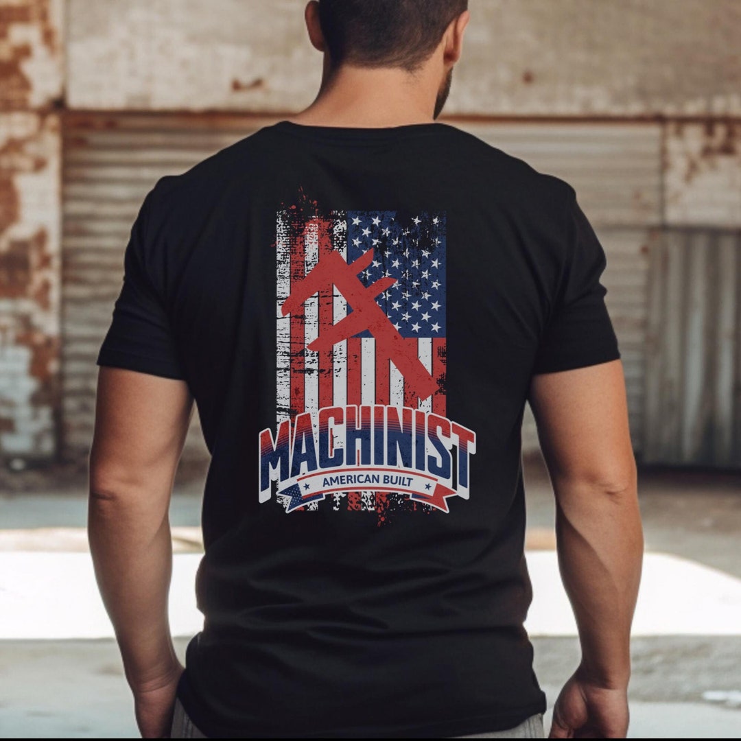 Machinist T-shirt, Machinist American Built, Machinist Shirt, Gift for ...