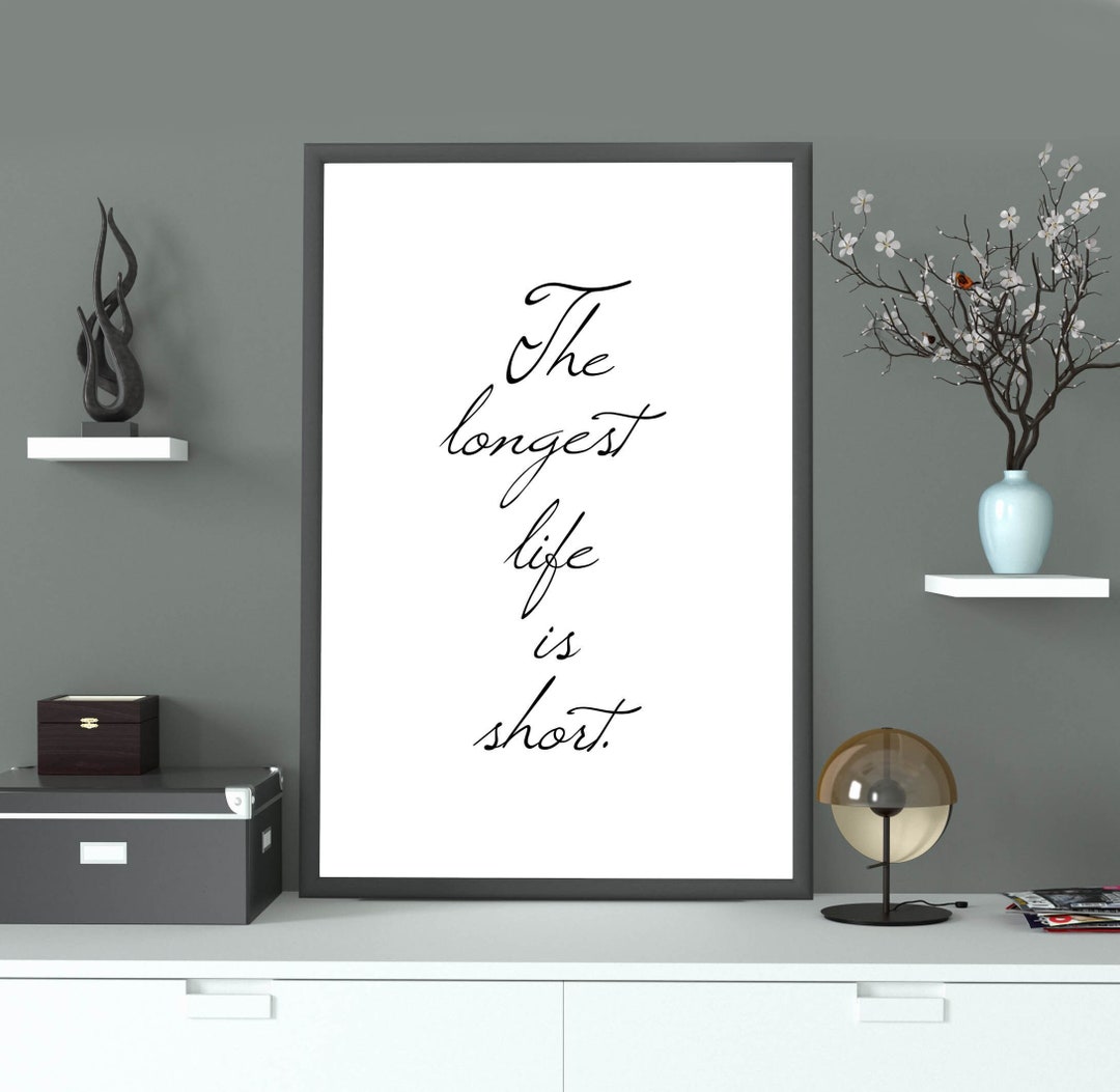 The Longest Life is Short ~ Inspirational Quote Poster | Motivational ...
