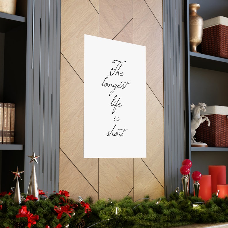 The Longest Life is Short ~ Inspirational Quote Poster | Motivational ...