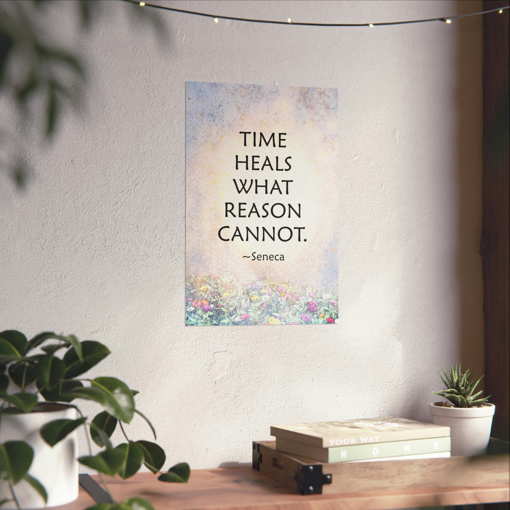 Time Heals What Reason Cannot Poster Print Inspirational Poster, Wise ...