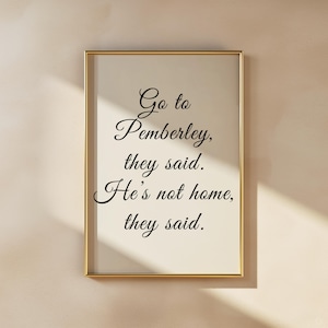 Pemberley Pride and Prejudice Quote, Jane Austen Quote, Elizabeth ...