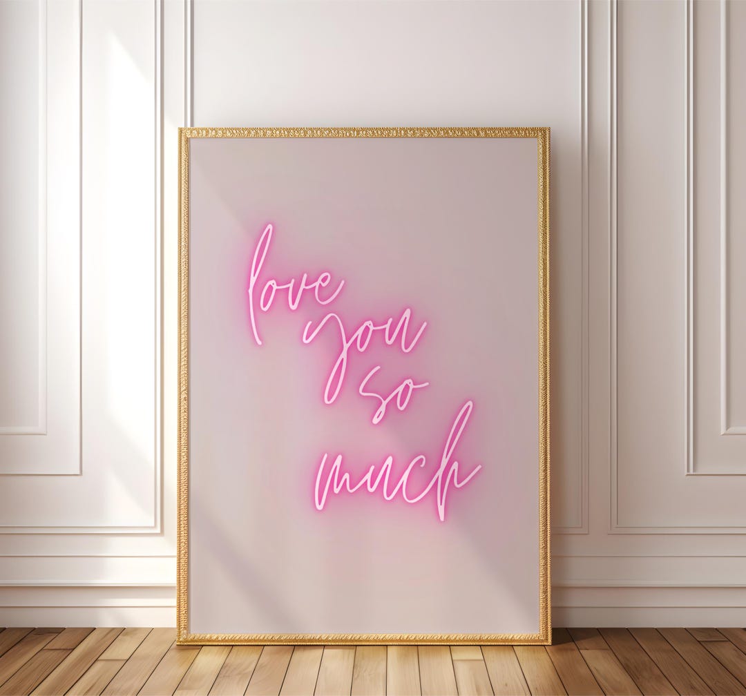 Pink Neon Words Art Print, Love You so Much Digital Art Print, Cute ...