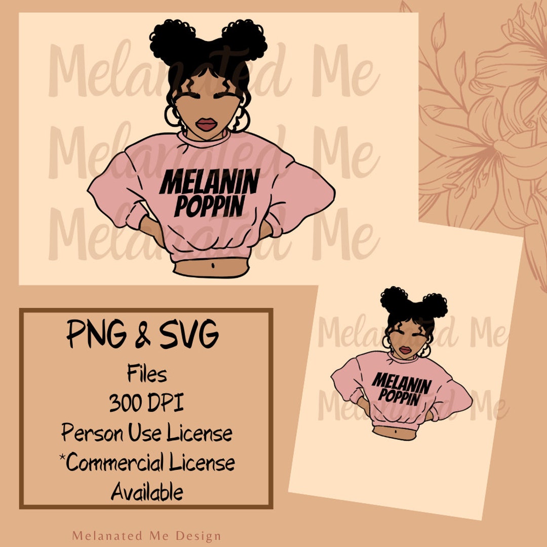 Melanin Poppin SVG Black Girl Magic PNG Black Queen SVG - Etsy