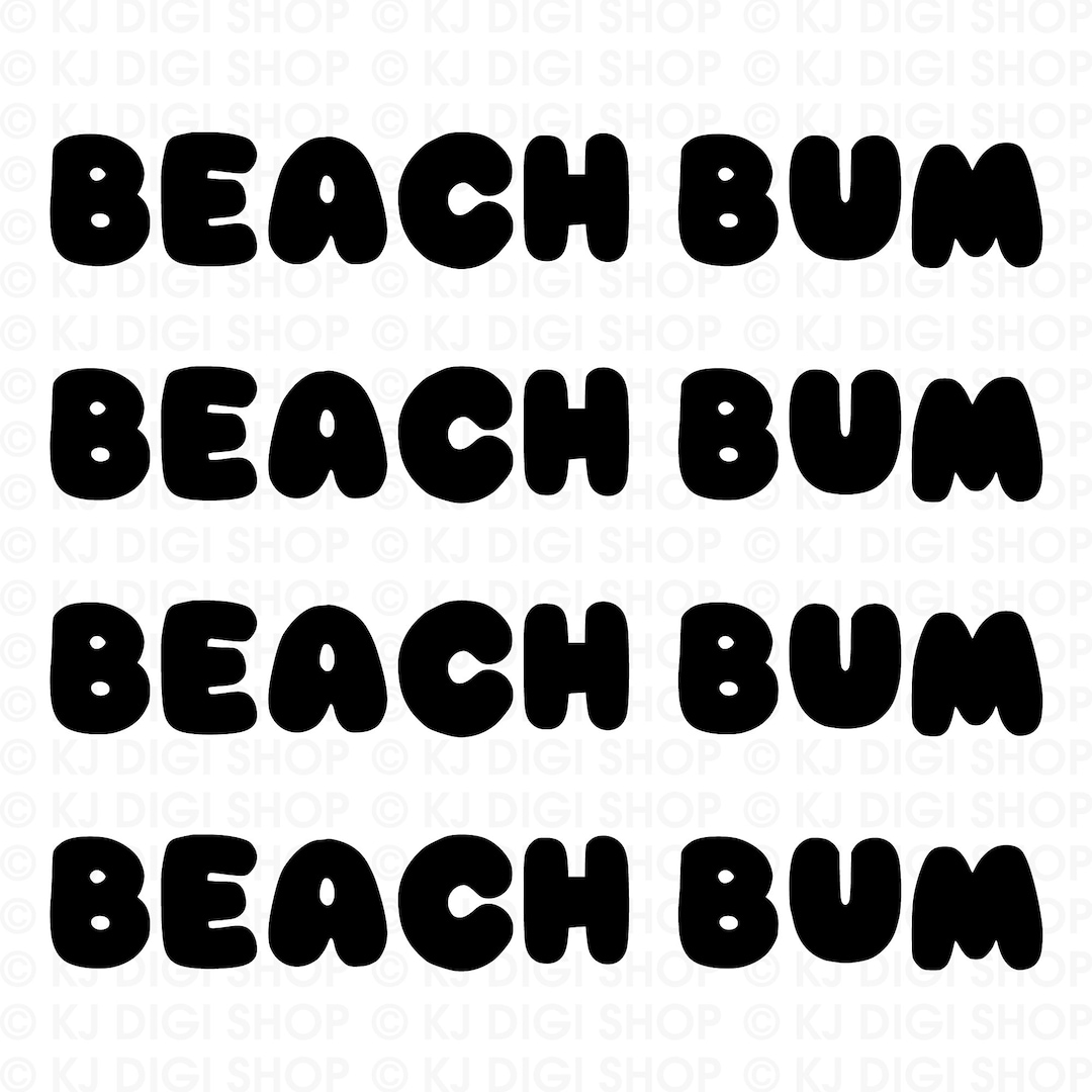 Beach Bum SVG Beach Bun Bubble Font SVG Beach Bum Text SVG Beach Bum ...
