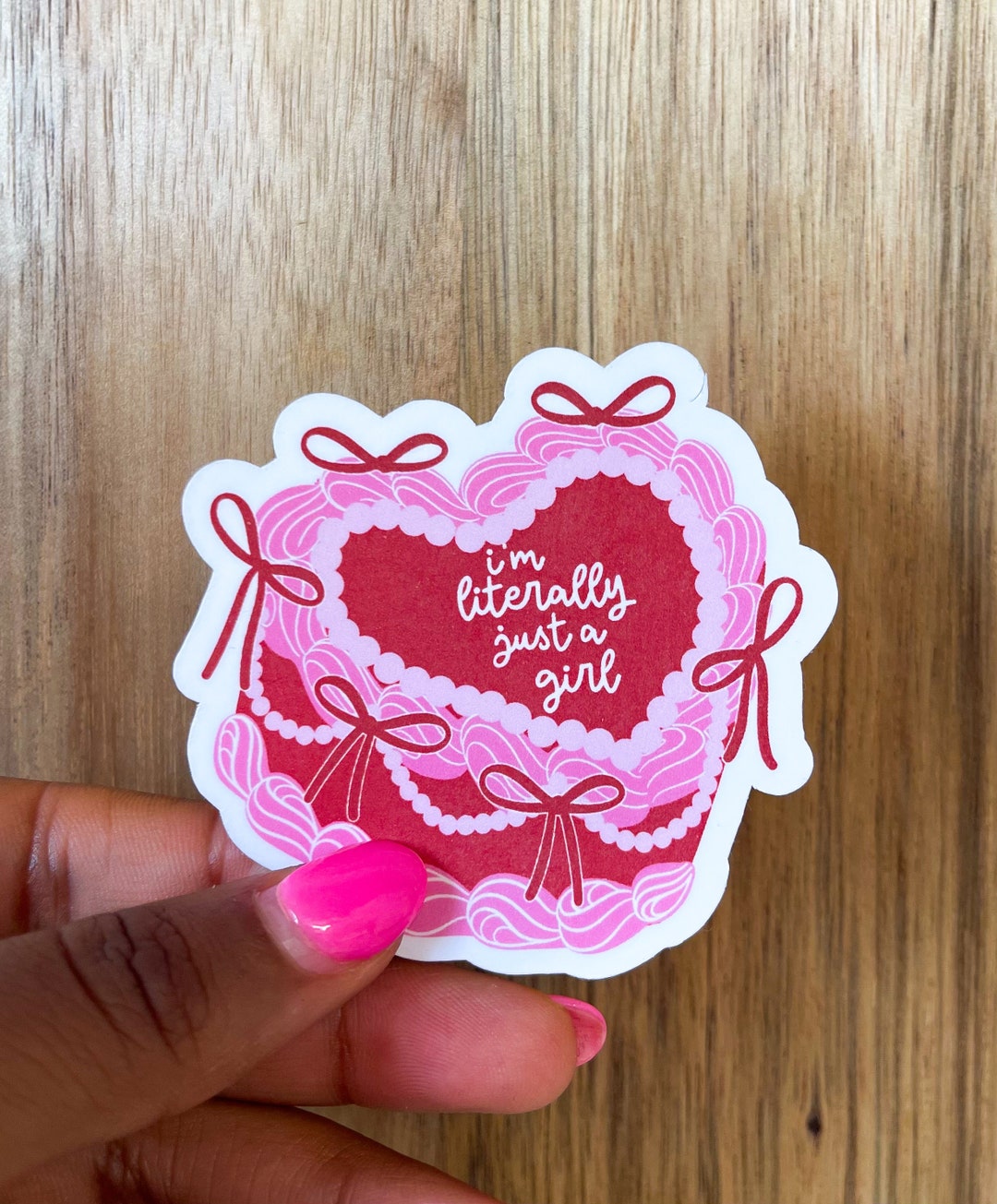 I’m Literally Just a Girl Cake Sticker | Trendy Sticker | Girly Sticker ...