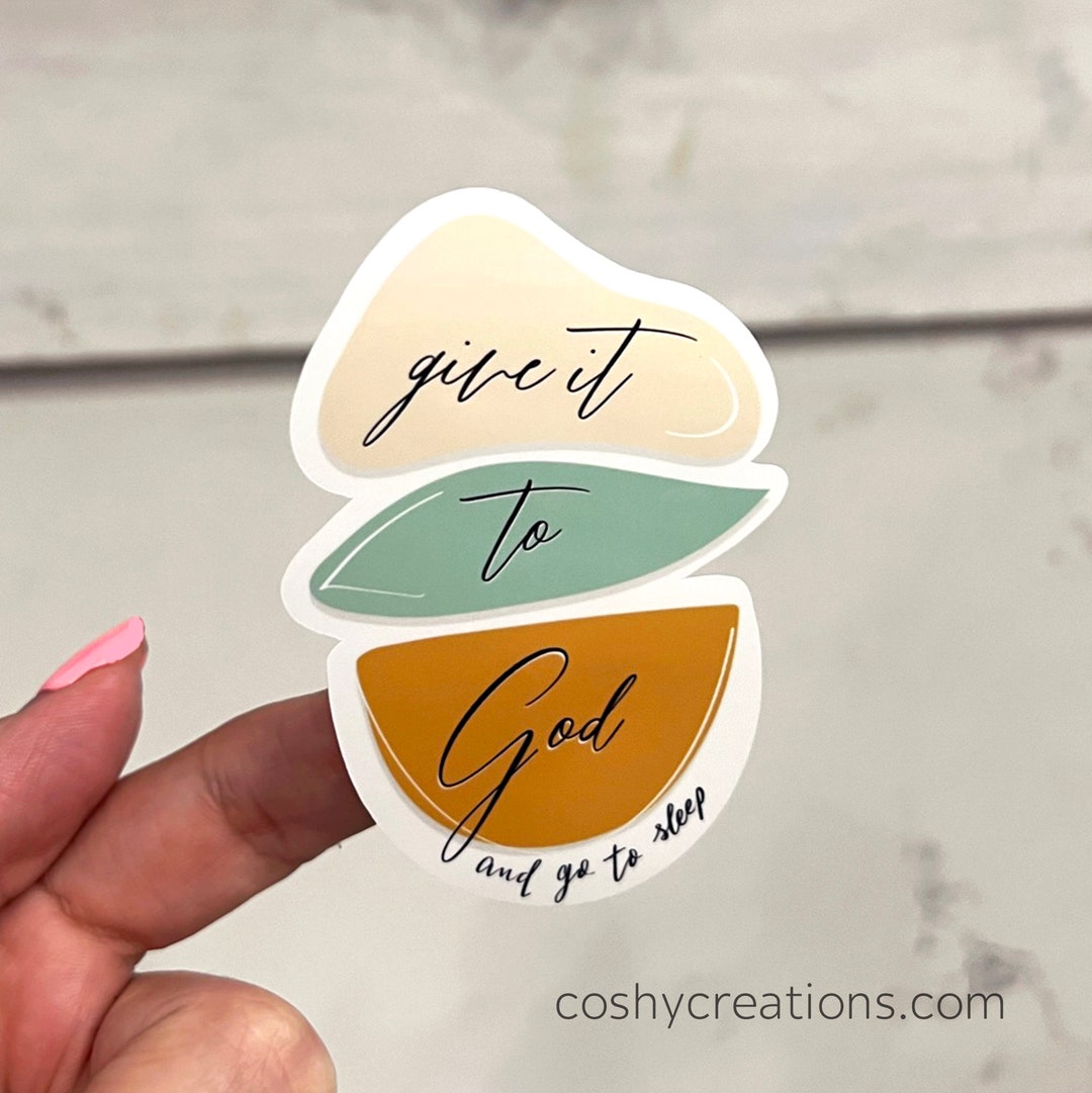 Give It to God and Go to Sleep Sticker - Etsy