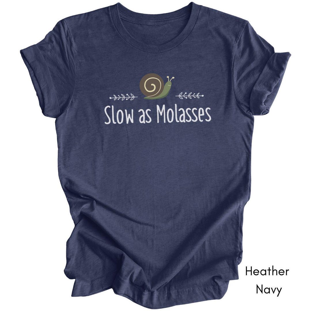 Slow as Molasses Tee Unisex Jersey Short Sleeve Tee Funny Southern ...