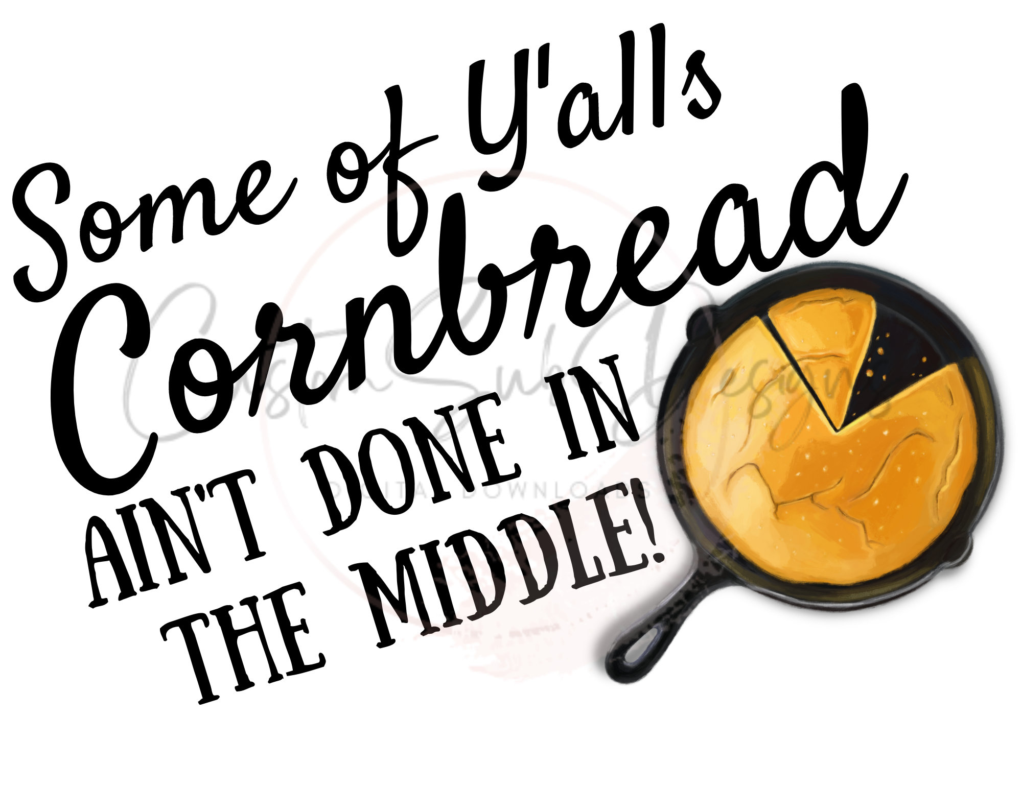 Some of Yalls Cornbread Ain't Done in the Middle - Southern Country ...