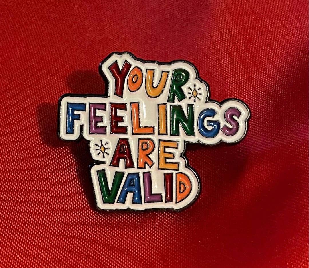 Mental Health your Feelings Are Valid Pin/ Badge/ Brooch. - Etsy