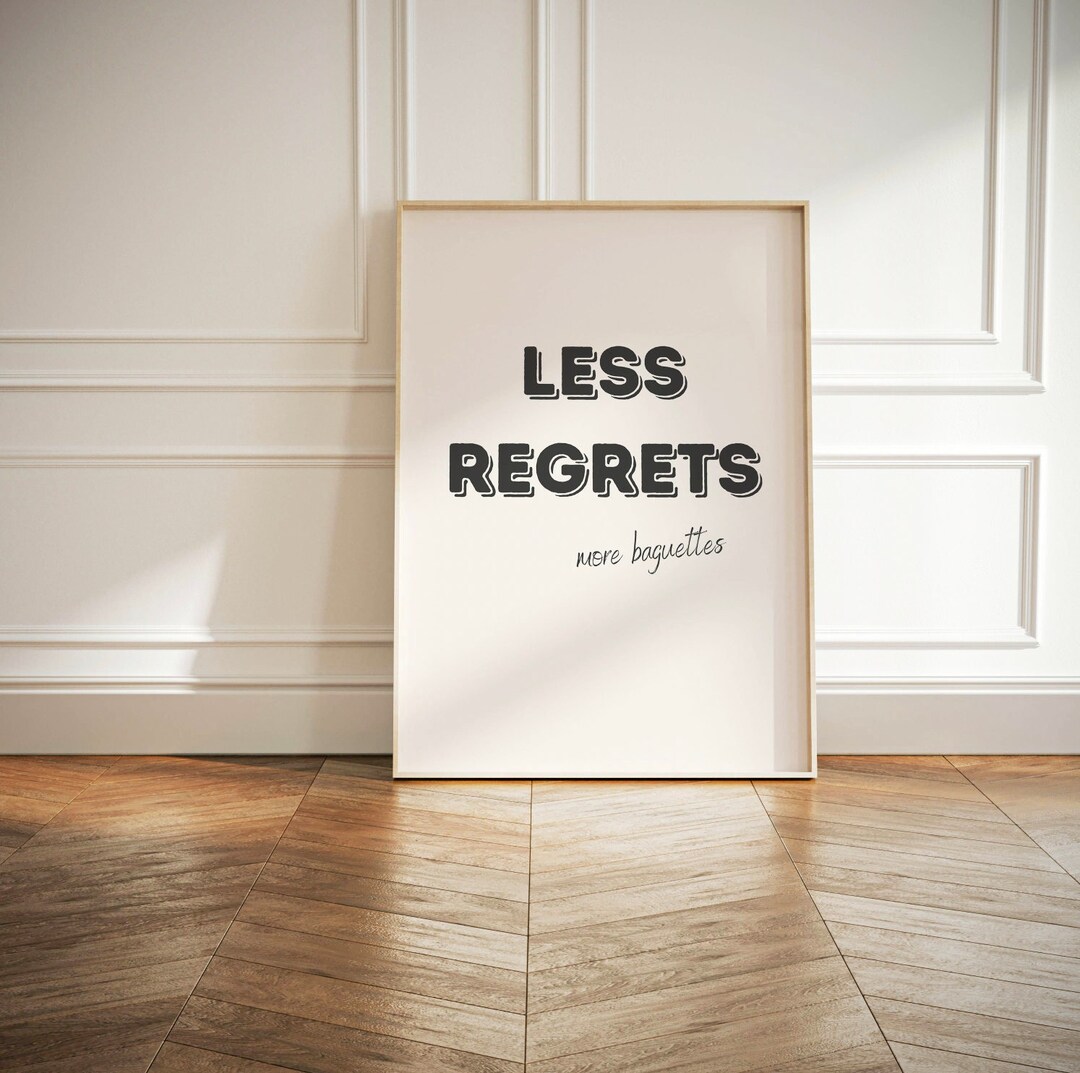 Less Regrets More Baguettes Print: Minimalist Typography Art (digital ...