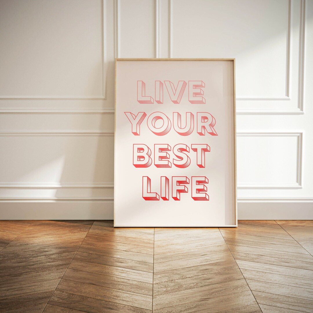 Live Your Best Life Digital Print Happy Vibes Typography Poster ...