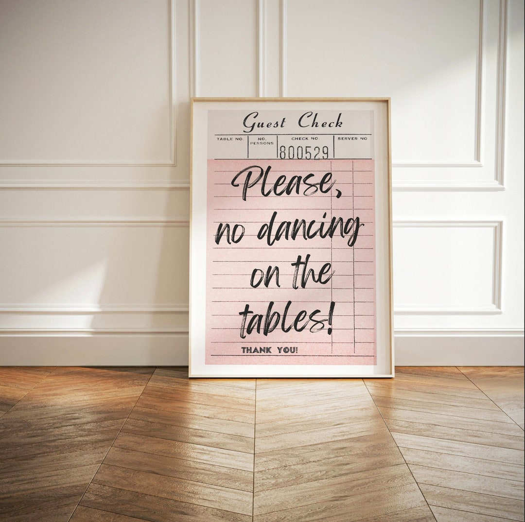 Please No Dancing on Tables Poster Guest Check Wall Decor Party ...