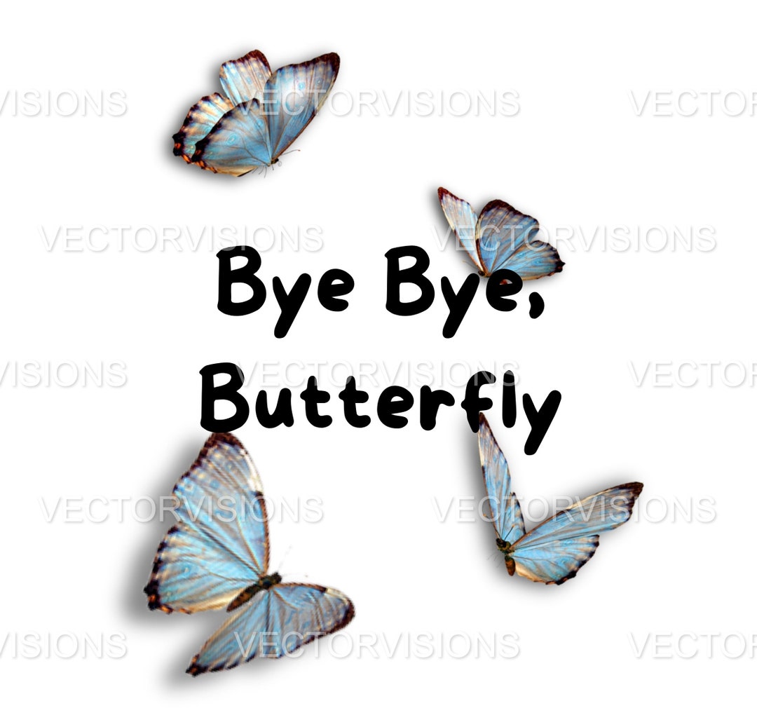 Bye Bye Butterfly SVG, Butterfly Svg, Learning Svg, Kids Svg,animal Svg ...