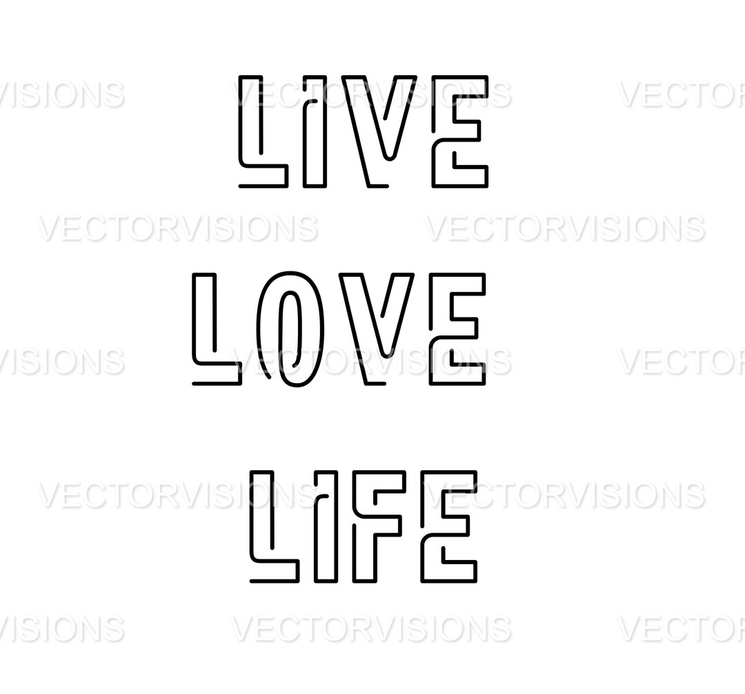 Live Love Life Svg, Life Svg, Life Quotes Svg, Love Svg, Cricut Design ...