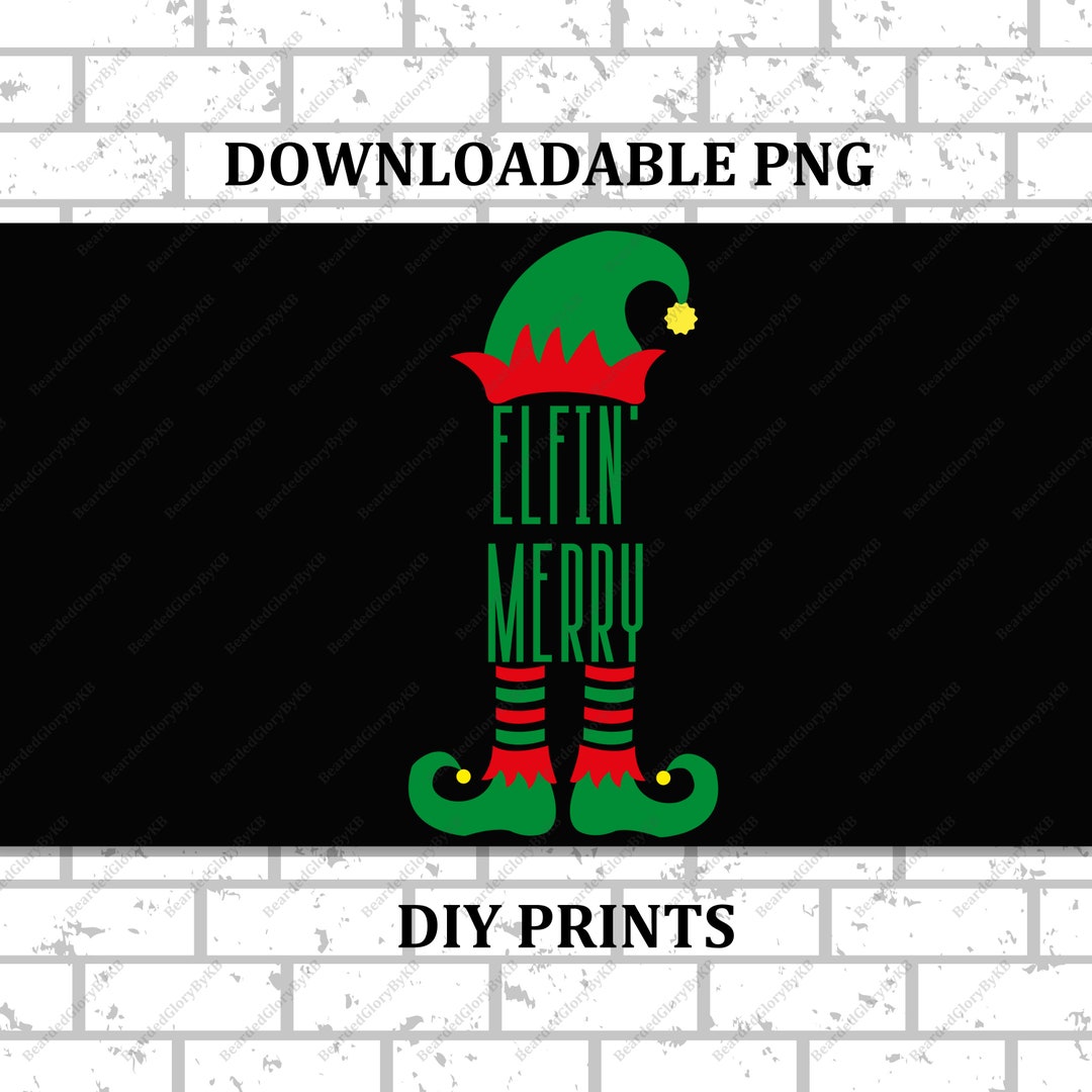 Elfin Merry Downloadable PNG, PNG, Sublimation Design, DIY Shirt Prints ...