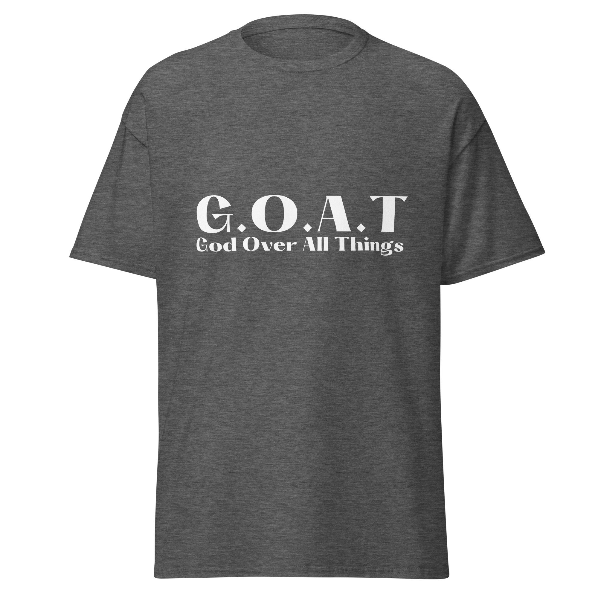 G.O.A.T. Men's Graphic Tshirt, God Over All Things Tshirt, God is 1 ...